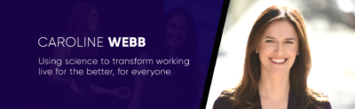 Caroline Webb | Author, Economist and Executive Coach